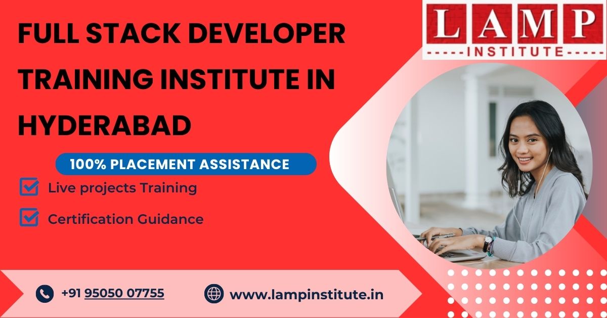 Best Full Stack Developer Training Institute in Hyderabad